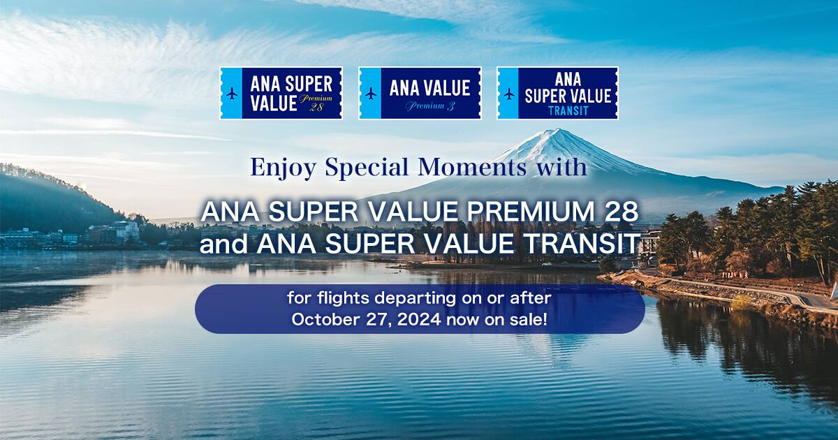 "ANA SUPER VALUE PREMIUM 28", "ANA VALUE PREMIUM 3", "ANA SUPER VALUE ...